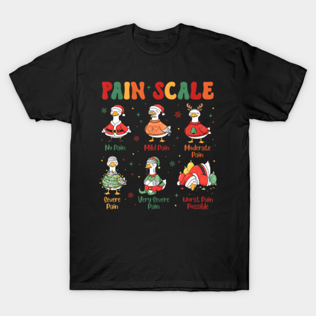 Pain Scale Silly Goose Pain Scale Nurse - Funny Xmas Nurse - T-Shirt ...