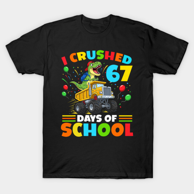 I Crushed 67 Days of School Dump Truck Meme Slang Graphic - Truck 67 ...