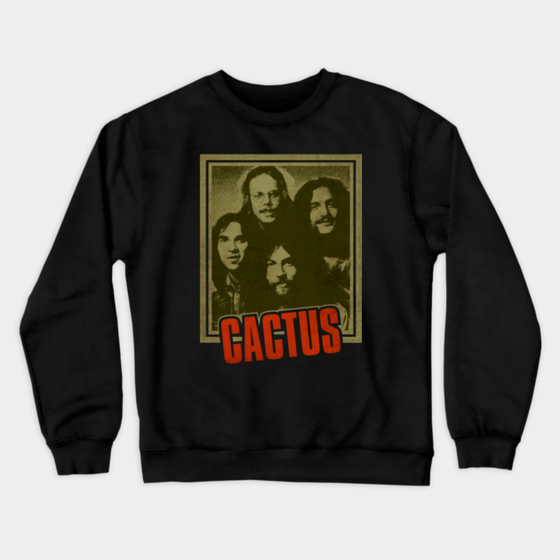 Cactus - Cactus Band - Crewneck Sweatshirt | TeePublic