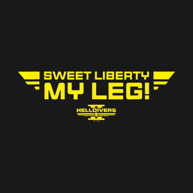 Helldivers 2 Sweet Liberty My Leg Video Game - Video Game Meme - T ...