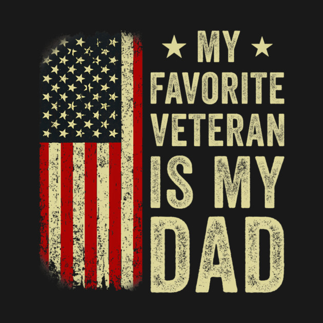 Vintage Dad My Flag Memories Hero USA Day 90s - My Favorite Veteran Is ...