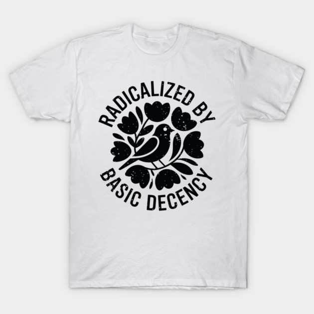 Radicalized By Basic Decency Vintage Bird Cottagecore - Social Justice ...