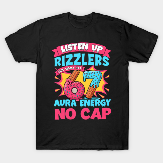 Listen Up Rizzlers This Sigma Has 67 Aura Energy Gen Alpha - Gen Alpha ...