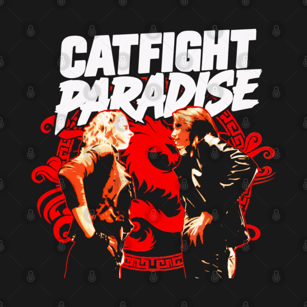 Catfight Paradise - Catfight - T-Shirt | TeePublic
