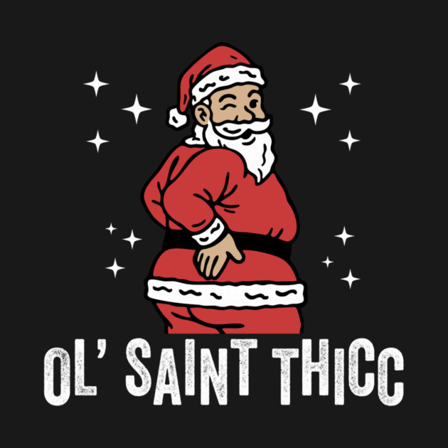 Ol Saint Thicc Retro Santa Character With Bold Holiday Attitude - Saint ...