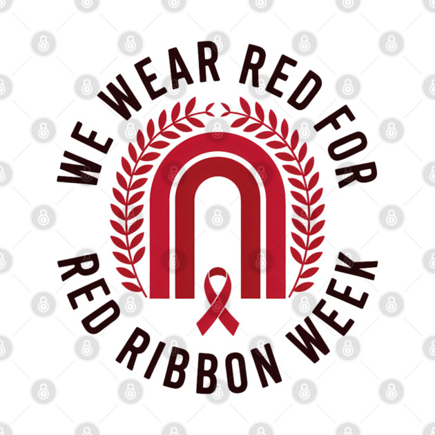 Red Ribbon Week We Wear Red Ribbon Week Awareness - Red Ribbon Week We ...