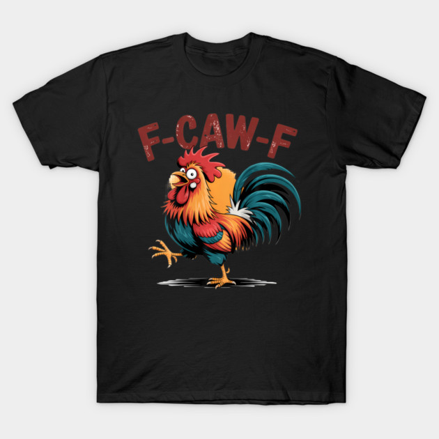 F-Caw-F Front And Back - Custom Printed Graphic - T-Shirt | TeePublic