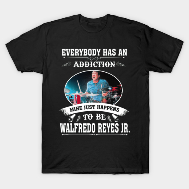 Everybody Has An Addiction Mine Just Happens To Be Walfredo Reyes Jr ...