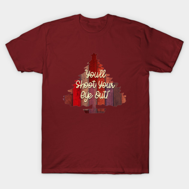 Shoot Your Eye Out Tree - A Christmas Story - T-Shirt | TeePublic
