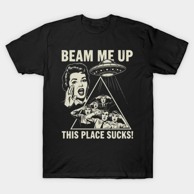 Stranger Things Season 5 Beam Me Up This Place Sucks - Slogan - T-Shirt ...