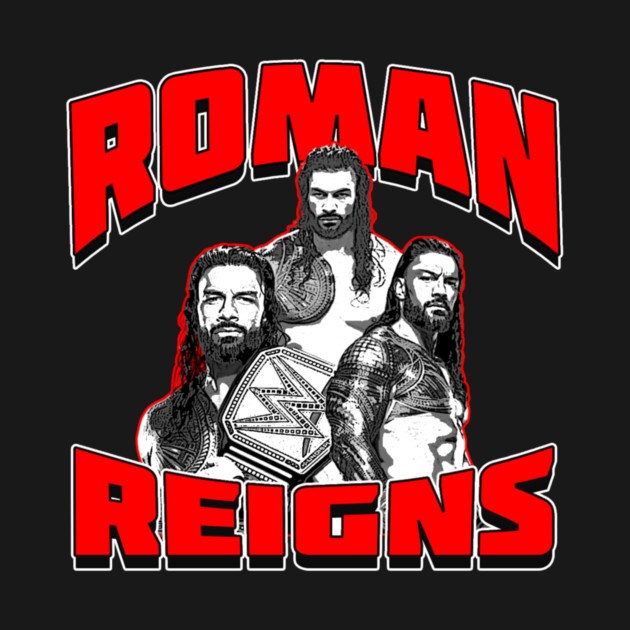 Roman Reigns - Wrestler - T-Shirt | TeePublic