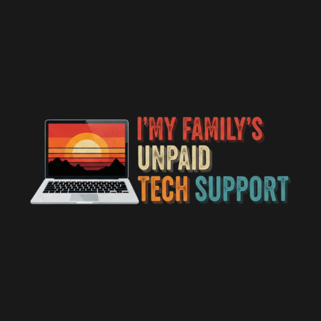 I'm My Family's Unpaid Tech Support Retro Laptop Sunset - Im My Familys ...
