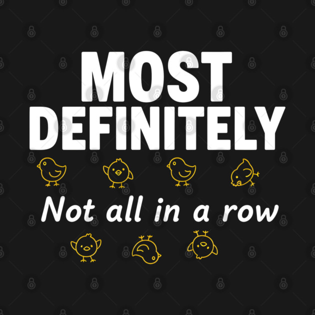 Most Definitely Not All In A Row - Most Definitely Not All In A Row - T ...