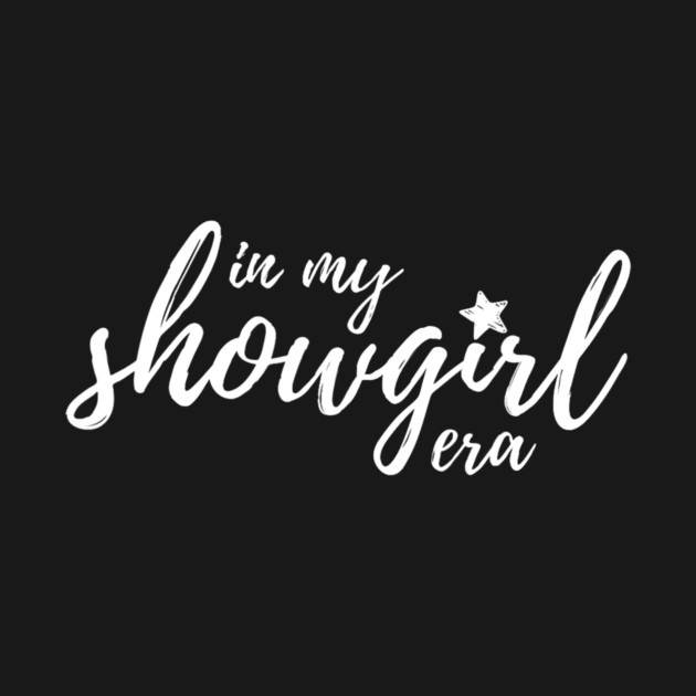 Pretty Script In My Show Era - Showgirl Era Apparel - T-Shirt | TeePublic