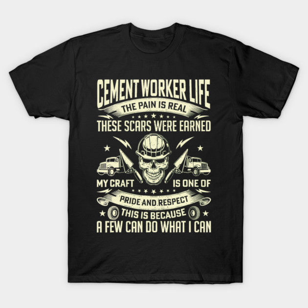 Cement Worker Life The Pain Is Real Concrete Finisher Skull - Cement ...