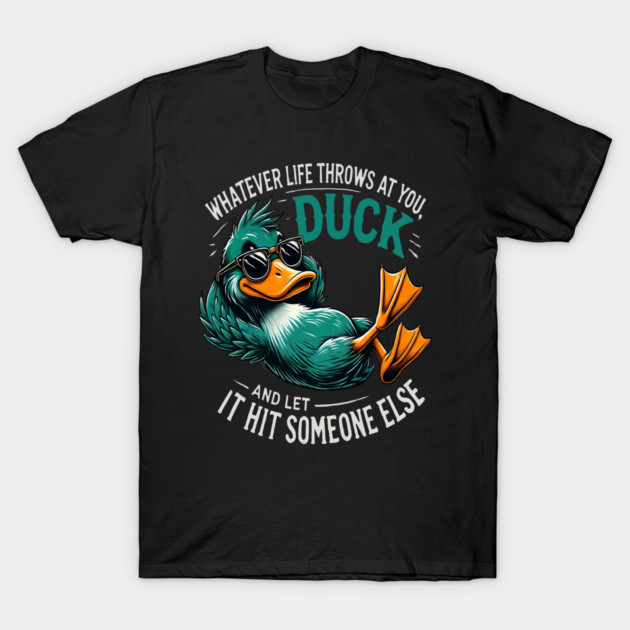 Whatever Life Throws At You Duck Meme It Hit Someone else - Meme Duck ...