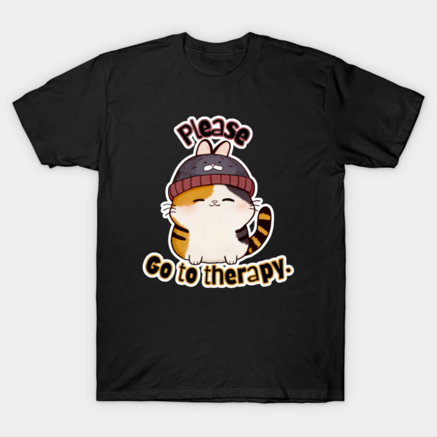 Axo Velquor - Please go to therapy. - Cat - T-Shirt | TeePublic