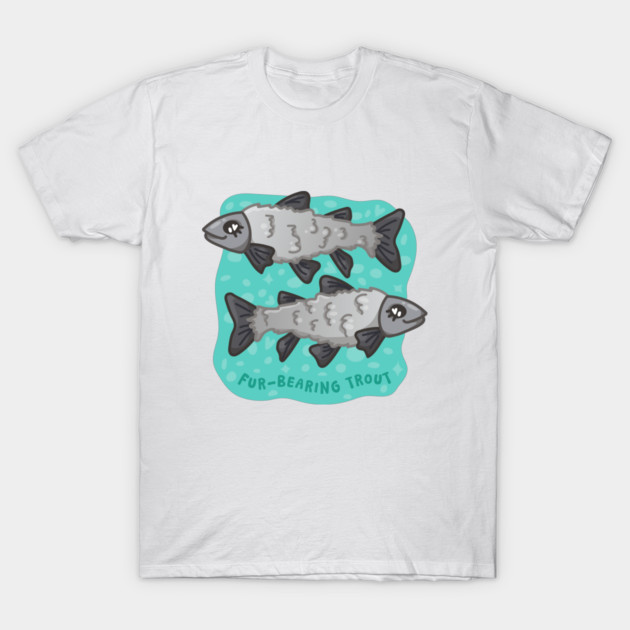 Cute Fur-bearing Trout Cryptid Furry Trout - Trout Fishing - T-Shirt ...