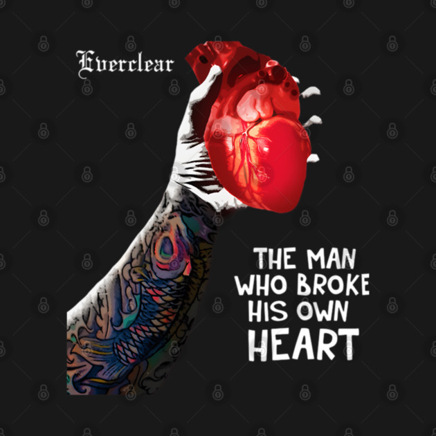 The Who Broke His Own Heart - Broken Heart Man - T-Shirt | TeePublic