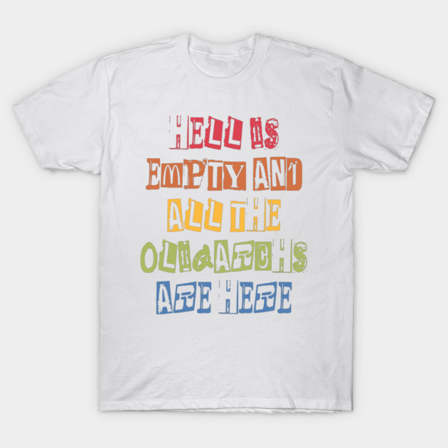 Hell Is Empty And All The Oligarchs Are Here - Political Satire - T ...