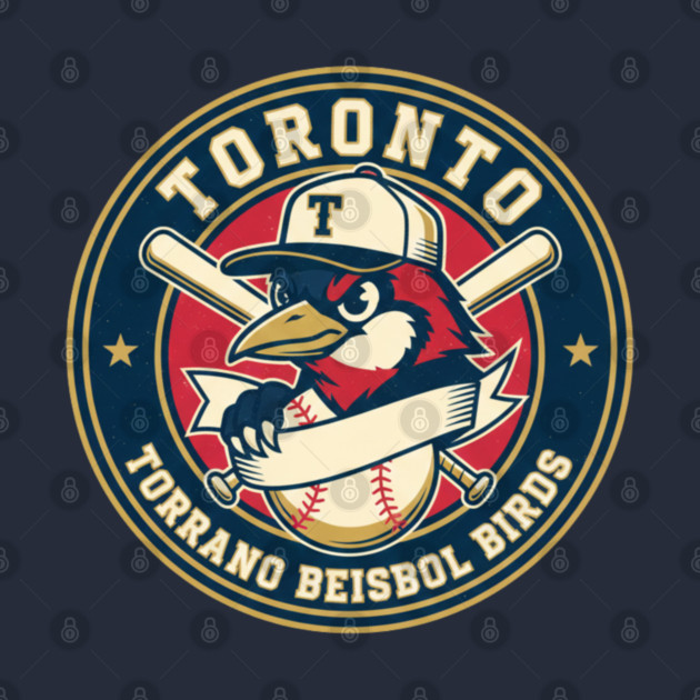 Toronto "Torrano Beisbol Birds" Logo - Toronto Baseball - T-Shirt ...