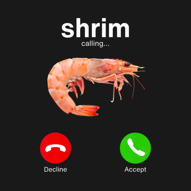 Shrim Calling Shrimp Phone Screen Random Humor Sarcasm - Funny Phone ...