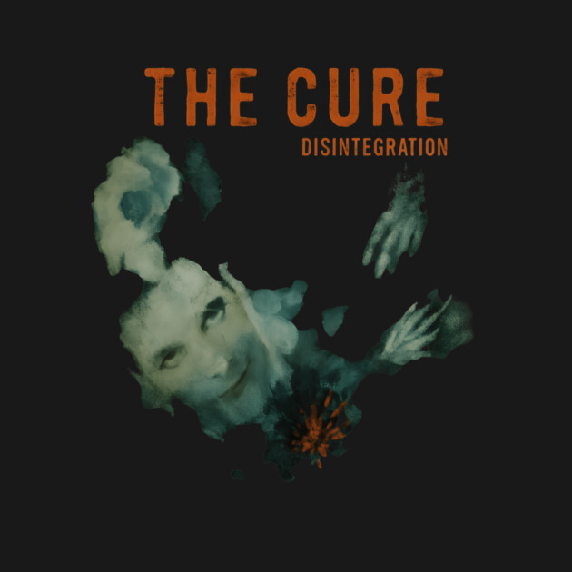The Cure Disintegration Ghostly - The Cure Disintegration - T-Shirt ...
