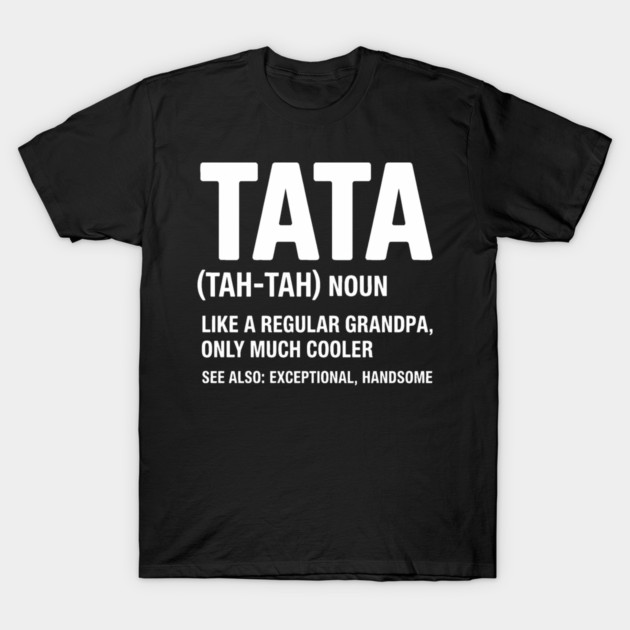 Tata Definition - Tata Definition - T-Shirt | TeePublic