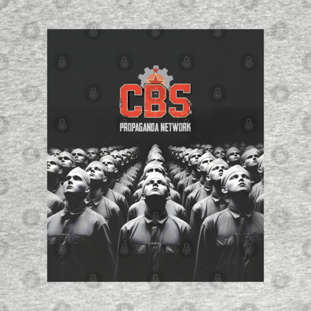 Journalism to Propaganda, Fascist Rebrand - Cbs Propaganda Network - T ...