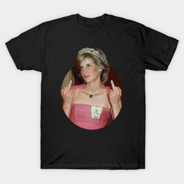 Princess Diana Middle Finger - Princess Diana - T-Shirt | TeePublic