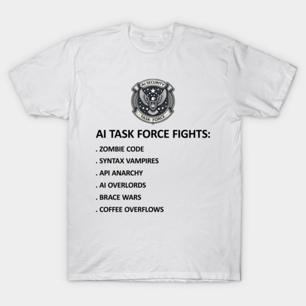 AI Security Task Force Fights Funny Stuff - Ai Security - T-Shirt ...