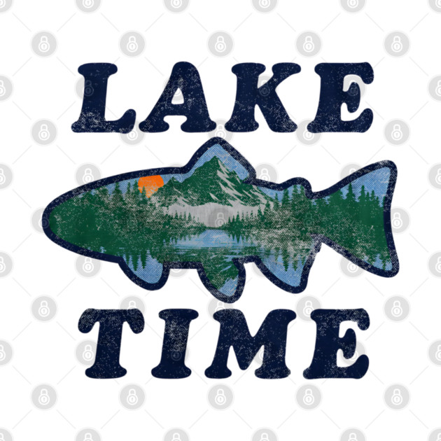 Vintage Lake Time Mountain Fish Silhouette - Lake Life - T-Shirt ...