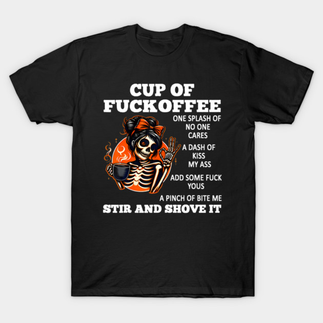 Cup Of offee One Splash Of No One Cares A Dash Skeleton - Funny ...
