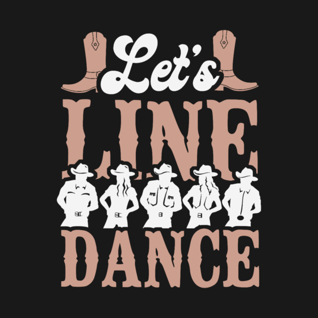 S52 Line Dancing Line Dance Line Dancer (76) - Line Dance - T-Shirt ...