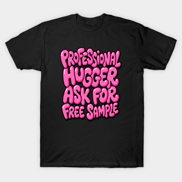 Professional Hugger Ask for Free Sample Comic - Professional Hugger - T ...