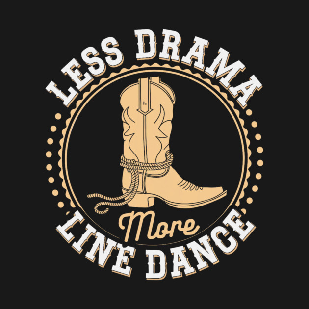 S52 Line Dancing Line Dance Line Dancer (90) - Line Dance - T-Shirt ...