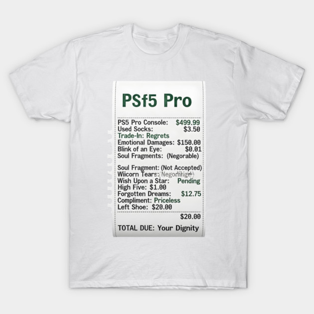 Funny PS5 Pro Receipt Design - Receipt - T-Shirt | TeePublic