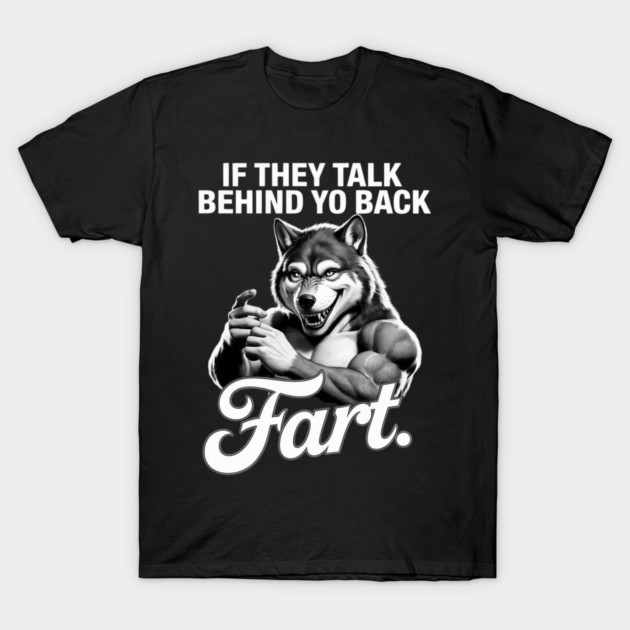 Meme If They Talk Behind Your Back Fart Funny Oddly Specific - Meme If ...
