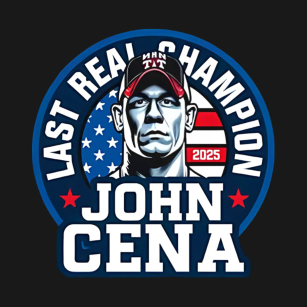 John Cena Last Real Champion - John Cena - T-Shirt | TeePublic