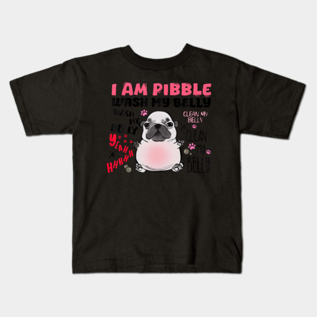 I Am Pibble Wash My Belly Pibble Dog Brainrot - Funny Dog Meme - Kids T ...