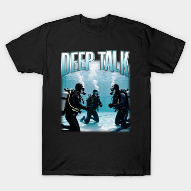 Deep Talk Real Mean - Gen Z Meme - T-Shirt | TeePublic