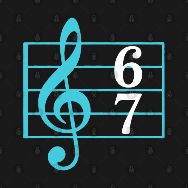Treble Clef 6 7 Six Seven Music Teacher Funny Musician - Music Teacher ...