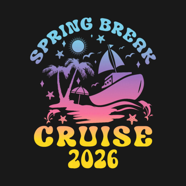 Spring Break Cruise 2026 Making Memories Together Family Trip Vacation ...