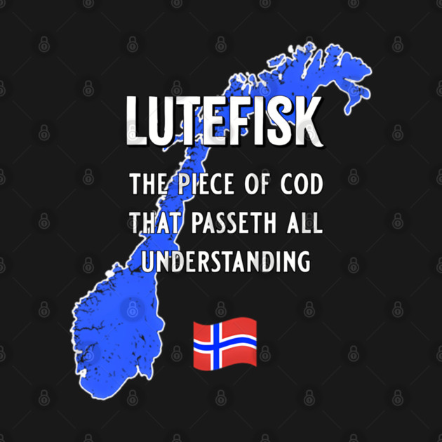 Lutefisk - The Piece Of Cod T Passeth All Understanding - Scandinavian ...