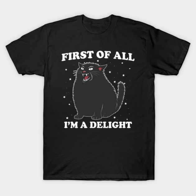 Angry Black Cat Sass with “I’m a Delight” Quote - Sassy Black Cat - T ...
