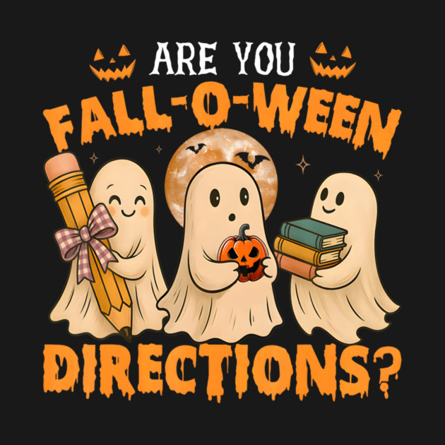 Are You Fall O Ween Directions Ghost Teacher Halloween - Retro ...
