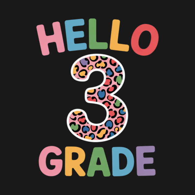 Hello Third Grade Happy First Day of School Back to School-Photoroom ...