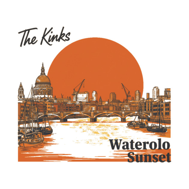 Waterloo Sunset •• The Kinks - The Kinks - T-Shirt | TeePublic