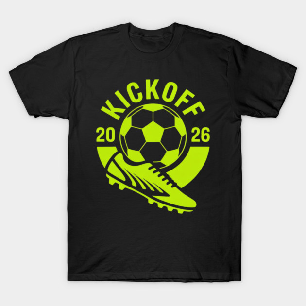 Kickoff 2026 Happy New Year Soccer Football Sport Party - Kickoff 2026 ...
