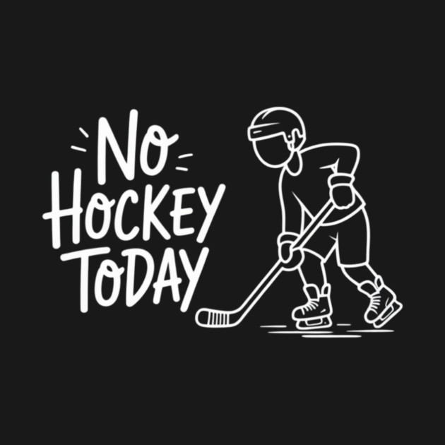 No Hockey Today Funny Sad Figure Hokey Fan Love - No Hockey Today Funny ...